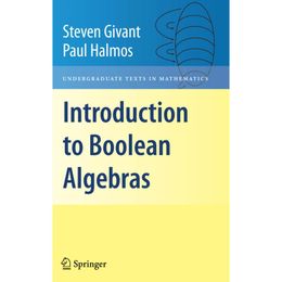 Springer Introduction to Boolean Algebras - Steven Givant, Paul Halmos, Kartoniert (TB)