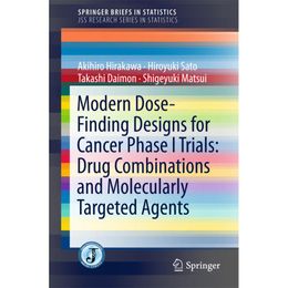 Modern Dose-Finding Designs for Cancer Phase I Trials: Drug Combinations and Molecularly Targeted Agents - Akihiro Hirakawa, Hiroyuki Sato, Takashi Daimon, Shigeyuki Matsui, Kartoniert (TB)