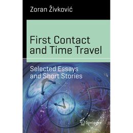 Springer International Publishing First Contact and Time Travel - Zoran Zivkovic, Kartoniert (TB)