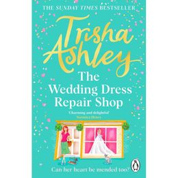 The Wedding Dress Repair Shop - Trisha Ashley, Taschenbuch
