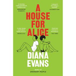 Random House Publishing Group A House for Alice - Diana Evans, Taschenbuch
