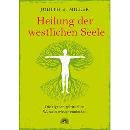 Nova Via Heilung der westlichen Seele - Judith S. Miller, Kartoniert (TB)