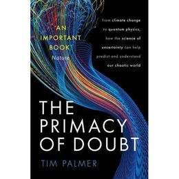 Oxford University The Primacy of Doubt - Tim Palmer, Taschenbuch
