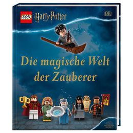 Dorling Kindersley LEGO® Harry Potter(TM) Die magische Welt der Zauberer - Elizabeth Dowsett, Julia March, Rosie Peet, Gebunden