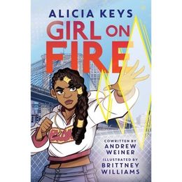 Girl on Fire - Alicia Keys, Andrew Weiner, Gebunden