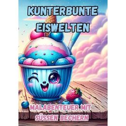 tredition Kunterbunte Eiswelten - Maxi Pinselzauber, Kartoniert (TB)