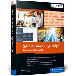 SAP Business ByDesign: Business User Guide - Caroline Atkinson, Andrew Howell, Thomas Kramer, Laura Widner, Gebunden