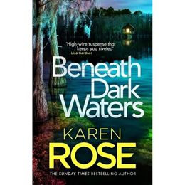 Headline Beneath Dark Waters - Karen Rose, Gebunden