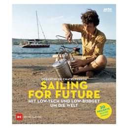 Delius Klasing Verlag Sailing for Future - Corentin de Chatelperron, Nina Fasciaux, Kartoniert (TB)