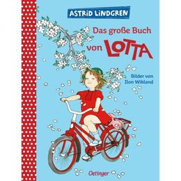 Oetinger Das große Buch von Lotta - Astrid Lindgren, Gebunden