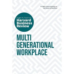 Multigenerational Workplace: The Insights You Need from Harvard Business Review - Harvard Business Review, Megan W. Gerhardt, Paul Irving, Ai-jen Poo, Sarita Gupta, Kartoniert (TB)