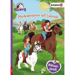 schleich® Horse Club(TM) - Pferdeabenteuer auf Lakeside - Ameet Verlag, Kartoniert (TB)