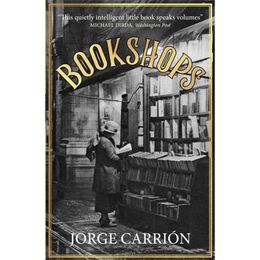 Bookshops - Jorge Carrión, Kartoniert (TB)