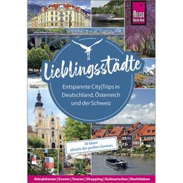 Lieblingsstädte - Entspannte CityTrips in Deutschland, Österreich und der Schweiz: 28 Ideen abseits der großen Zentren, Kartoniert (TB)