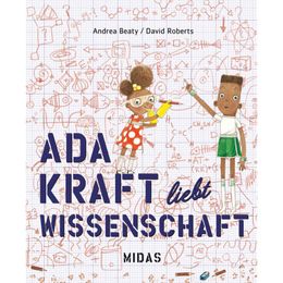 Midas Ada Kraft liebt Wissenschaft - Andrea Beaty, Gebunden