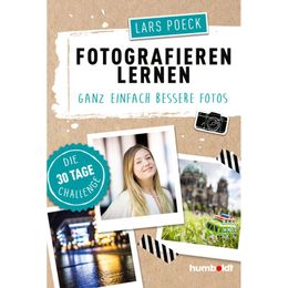 Humboldt Fotografieren lernen - Lars Poeck, Kartoniert (TB)