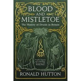 Blood and Mistletoe - Ronald Hutton, Kartoniert (TB)