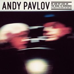 Universal Me And My Love On The Road To Honduras (Vinyl) - Andy Pavlov. (LP)