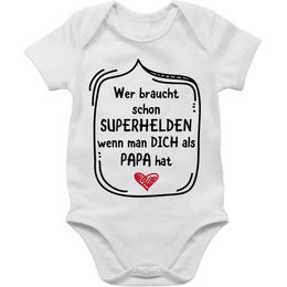 Shirtracer Shirtbody Wer braucht schon Superhelden wenn man dich als Papa hat Geschenk Vatertag Baby