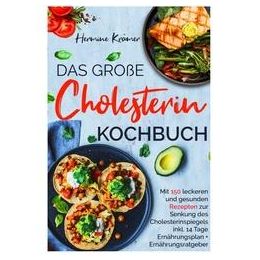 tredition Das große Cholesterin Kochbuch - Mit 150 leckeren &...