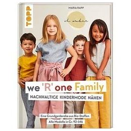 TOPP Buch "we 'R' one Family - Nachhaltige Kindermode nähen"