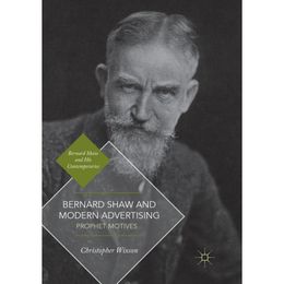 Springer International Publishing Bernard Shaw and Modern Advertising - Christopher Wixson, Kartoniert (TB)