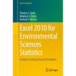 Springer International Publishing Excel 2010 for Environmental Sciences Statistics - Thomas J. Quirk, Meghan H. Quirk, Howard F. Horton, Kartoniert (TB)