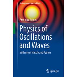Springer Physics of Oscillations and Waves - Arnt Inge Vistnes, Kartoniert (TB)
