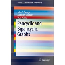 Pancyclic and Bipancyclic Graphs - John C. George, Abdollah Khodkar, W.D. Wallis, Kartoniert (TB)