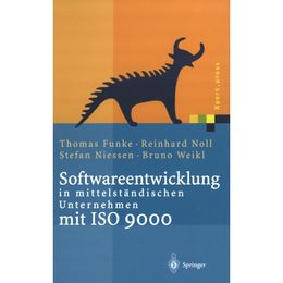 Springer Berlin Heidelberg Softwareentwicklung in mittelständischen Unternehmen mit ISO 9000 - Thomas Funke, Reinhard Noll, Stefan Niessen, Bruno Weikl, Kartoniert (TB)