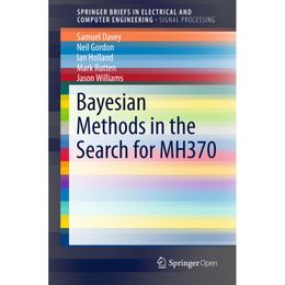 Springer Bayesian Methods in the Search for MH370 - Neil Gordon, Sam Davey, Ian Holland, Mark Rutten, Jason Williams, Kartoniert (TB)