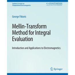 Springer International Publishing Mellin-Transform Method for Integral Evaluation - George Fikioris, Kartoniert (TB)