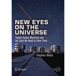 Springer New Eyes on the Universe - Stephen Webb, Kartoniert (TB)