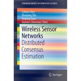 Springer International Publishing Wireless Sensor Networks - Cailian Chen, Shanying Zhu, Xinping Guan, Xuemin Sherman Shen, Kartoniert (TB)