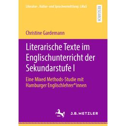 Springer Berlin Heidelberg Literarische Texte im Englischunterricht der Sekundarstufe I - Christine Gardemann, Kartoniert (TB)
