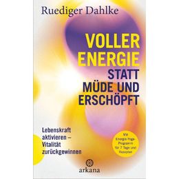 Voller Energie statt müde und erschöpft - Ruediger Dahlke, Gebunden
