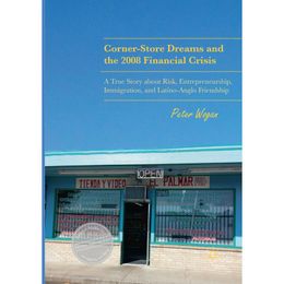 Palgrave Macmillan UK Corner-Store Dreams and the 2008 Financial Crisis - Peter Wogan, Kartoniert (TB)