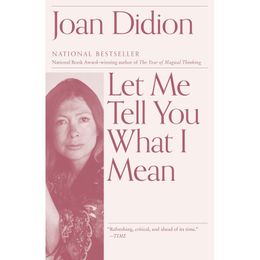 Let Me Tell You What I Mean - Joan Didion, Kartoniert (TB)
