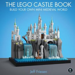 The LEGO Castle Book - Jeff Friesen, Gebunden