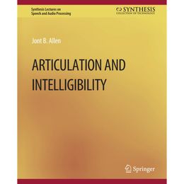 Springer Articulation and Intelligibility - Jont B. Allen, Kartoniert (TB)