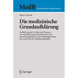 Springer Berlin Heidelberg Die medizinische Grundaufklärung - Robert Schenk, Kartoniert (TB)