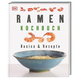 Dorling Kindersley Ramen-Kochbuch - Nell Benton, Gebunden