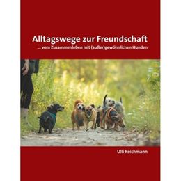 Books on Demand Alltagswege zur Freundschaft - Ulli Reichmann, Kartoniert (TB)