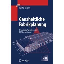 Springer Ganzheitliche Fabrikplanung - Günther Pawellek, Kartoniert (TB)