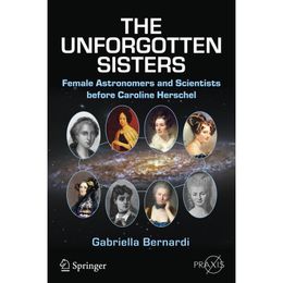 Springer International Publishing The Unforgotten Sisters - Gabriella Bernardi, Kartoniert (TB)