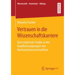 Vertrauen in die Wissenschaftskarriere - Manuela Tischler, Kartoniert (TB)