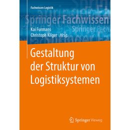 Springer Berlin Heidelberg Gestaltung der Struktur von Logistiksystemen, Kartoniert (TB)