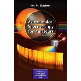 Springer Astronomical Spectroscopy for Amateurs - Ken M. Harrison, Kartoniert (TB)