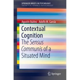 Springer International Publishing Contextual Cognition - Agustín Ibáñez, Adolfo M. García, Kartoniert (TB)