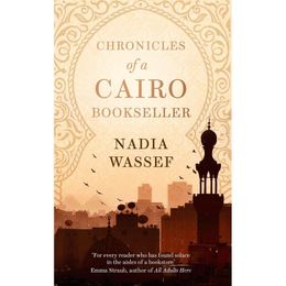 Chronicles of a Cairo Bookseller - Nadia Wassef, Taschenbuch